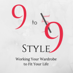 9 to 9 Style: Working Your Wardrobe to Fit Your Life – Sharon Batts Style